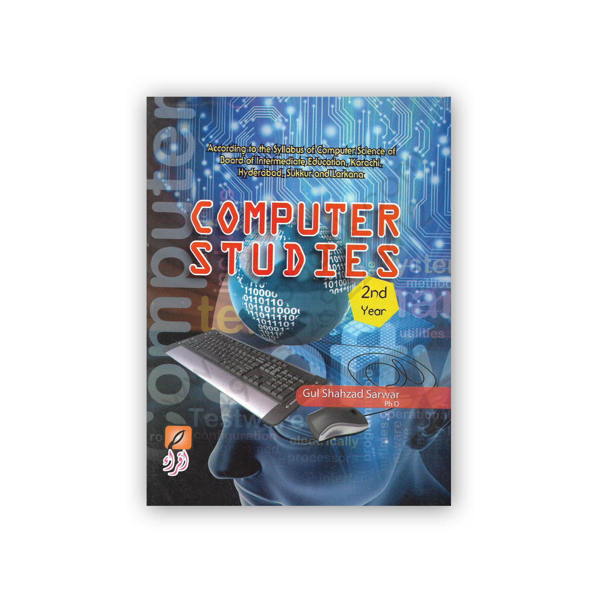 Computer Studies For Class XII 12 By Gul Shahzad Sarwar IQRA CBPBOOK Computer Studies For Class XII 12 By Gul Shahzad Sarwar IQRA CBPBOOK