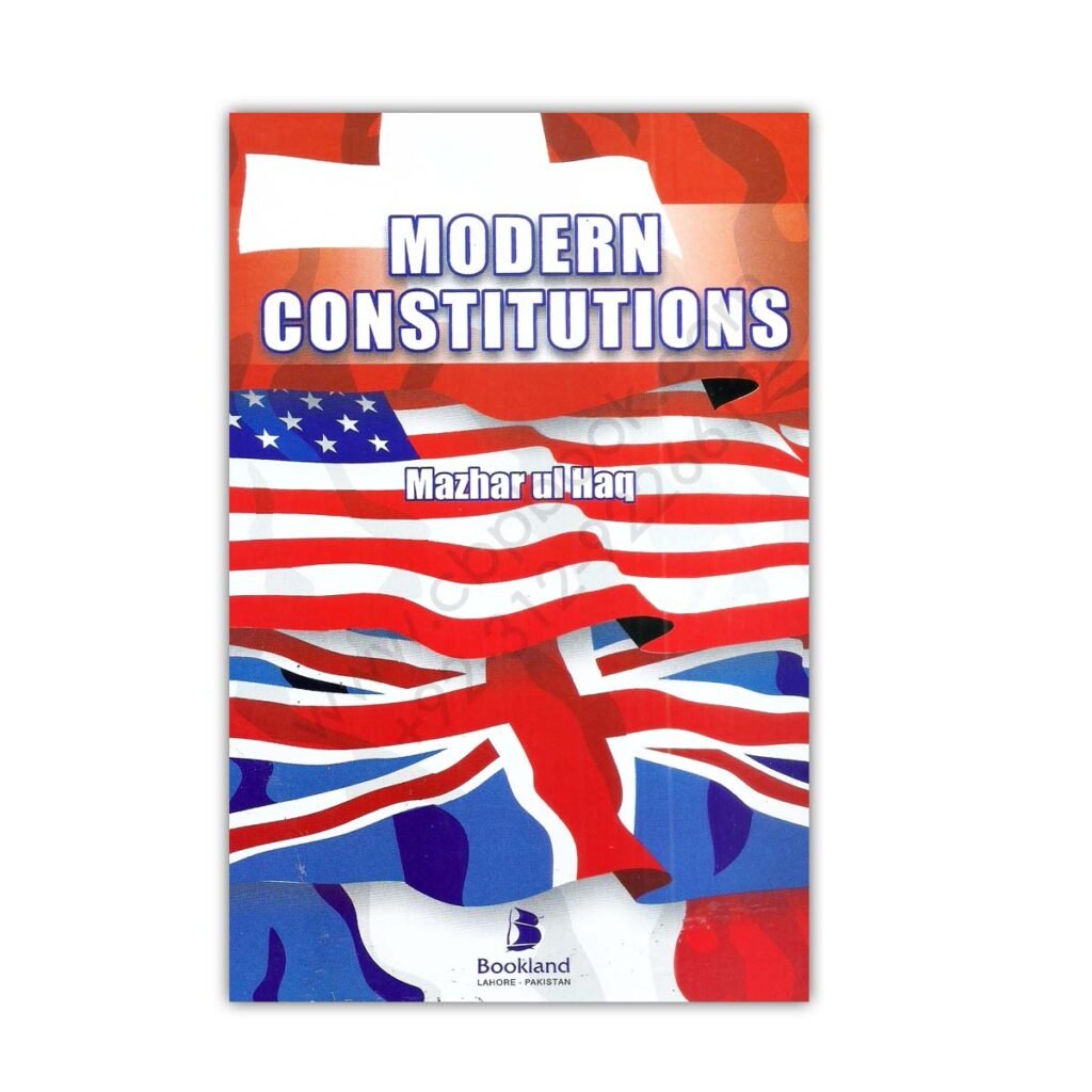 MODERN CONSTITUTIONS By Mazhar Ul Haq – Bookland – CBPBOOK