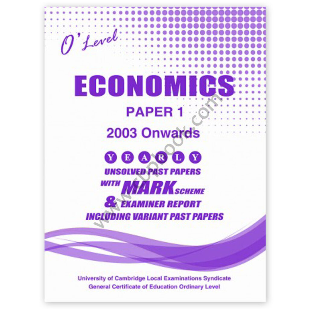 O Level ECONOMICS Paper 1 Yearly Unsolved with Mark Scheme 2012 – 2020 ...