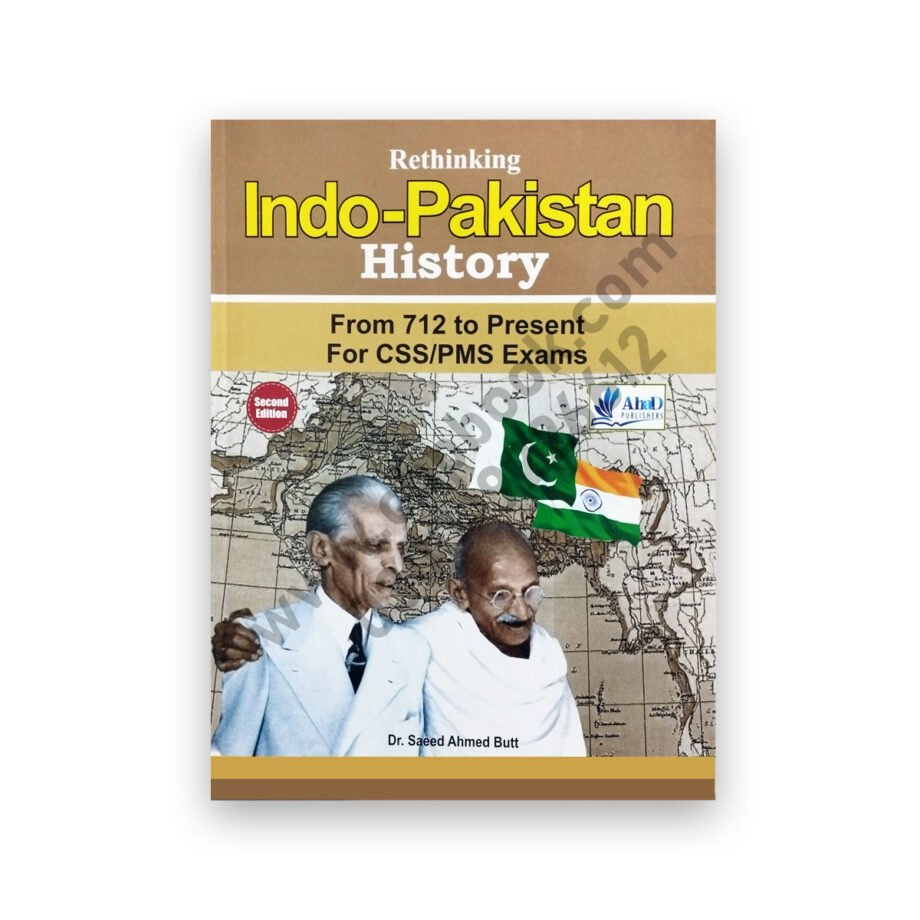 Rethinking Indo-Pakistan History 712 to Present By Saeed Ahmed Butt ...
