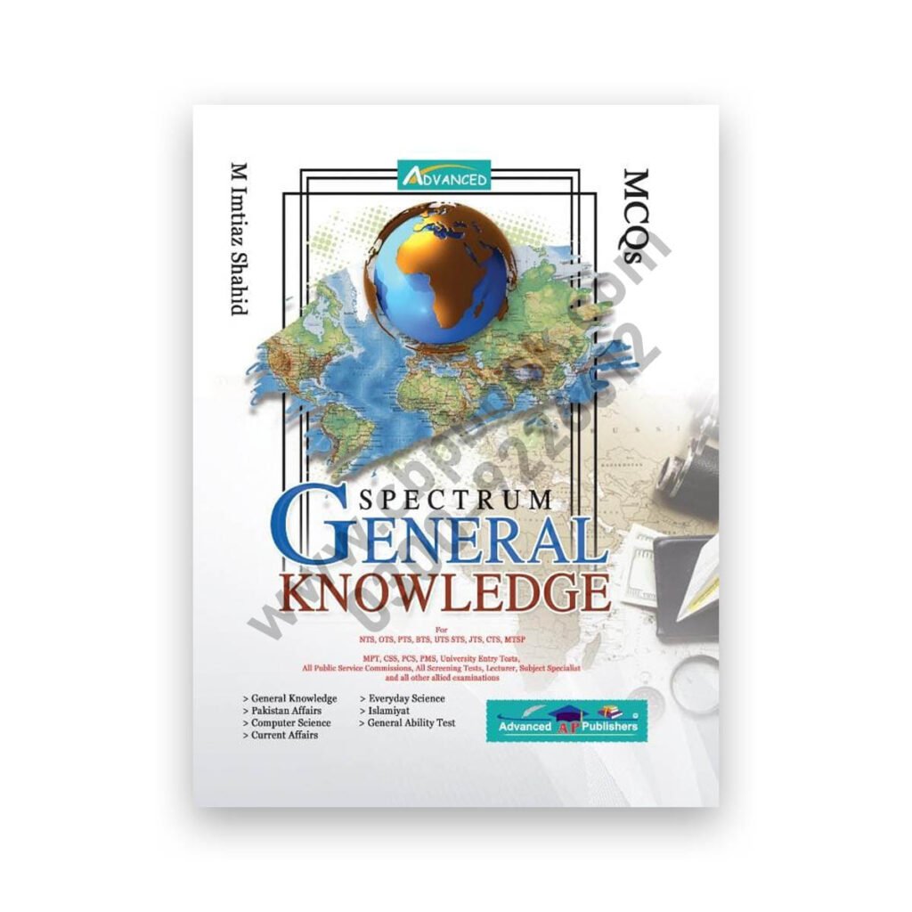 Spectrum GENERAL KNOWLEDGE MCQs By M Imtiaz Shahid – Advanced – CBPBOOK