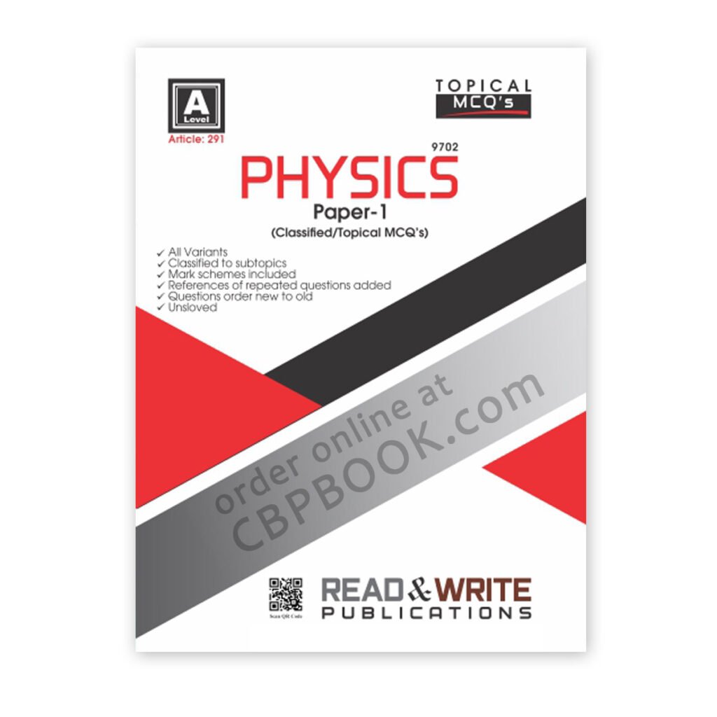 A Level PHYSICS Paper 1 Classified/Topical MCQs (Art#291) – Read & Write – CBPBOOK