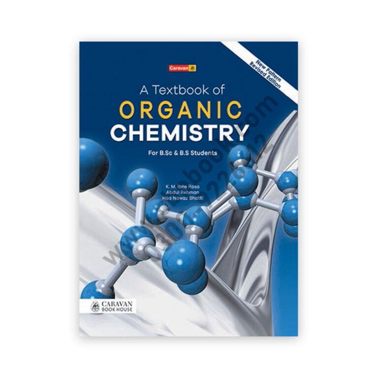 A Textbook of Organic Chemistry For BSc and BS Students – Caravan Book ...