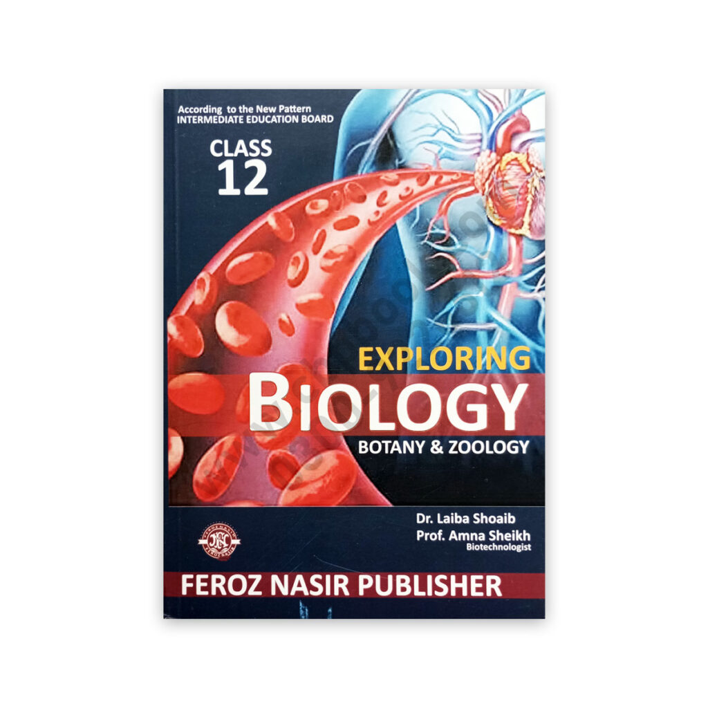 Exploring BIOLOGY (Botany & Zoology) For Class 12 – XII – Feroz Nasir ...