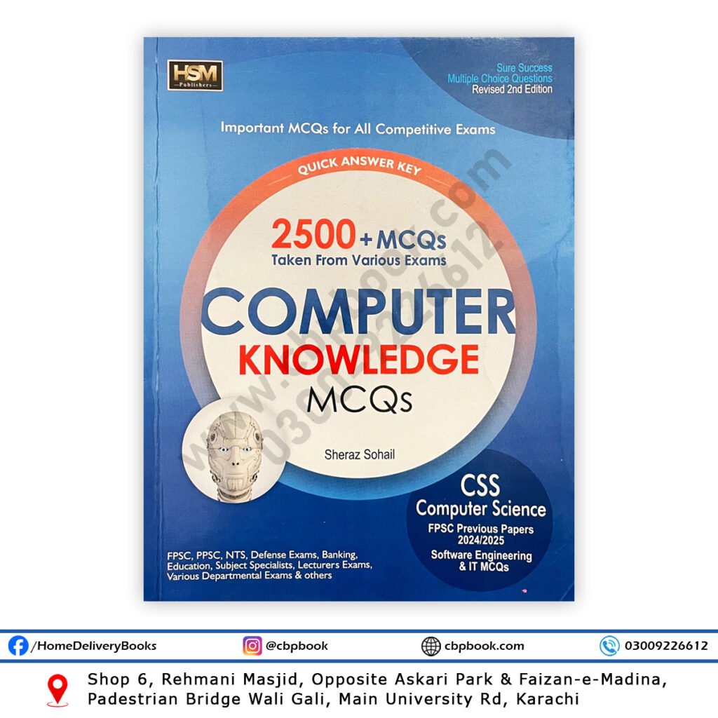 Computer Knowledge MCQs 2nd Edition By Sheraz Sohail – HSM – CBPBOOK